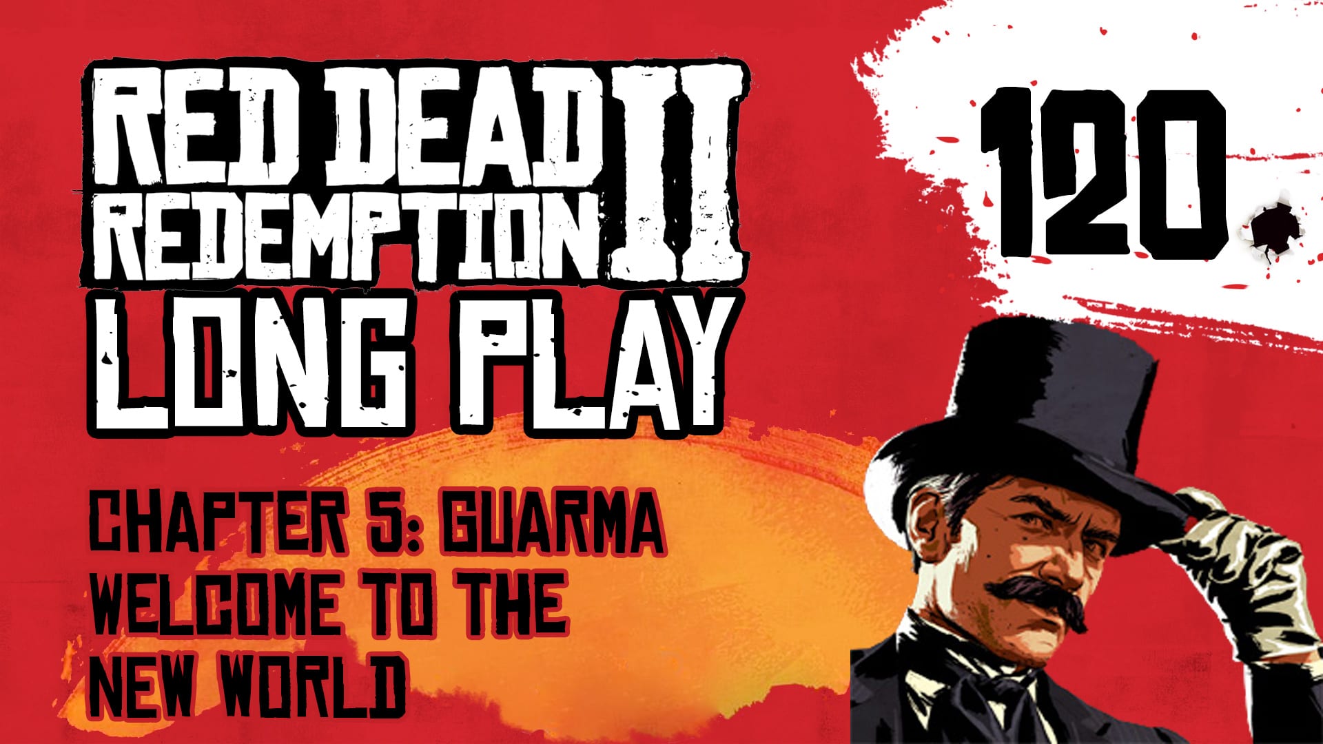 Ep 120 Chapter 5: Guarma (Welcome to the New World) – RED DEAD ...